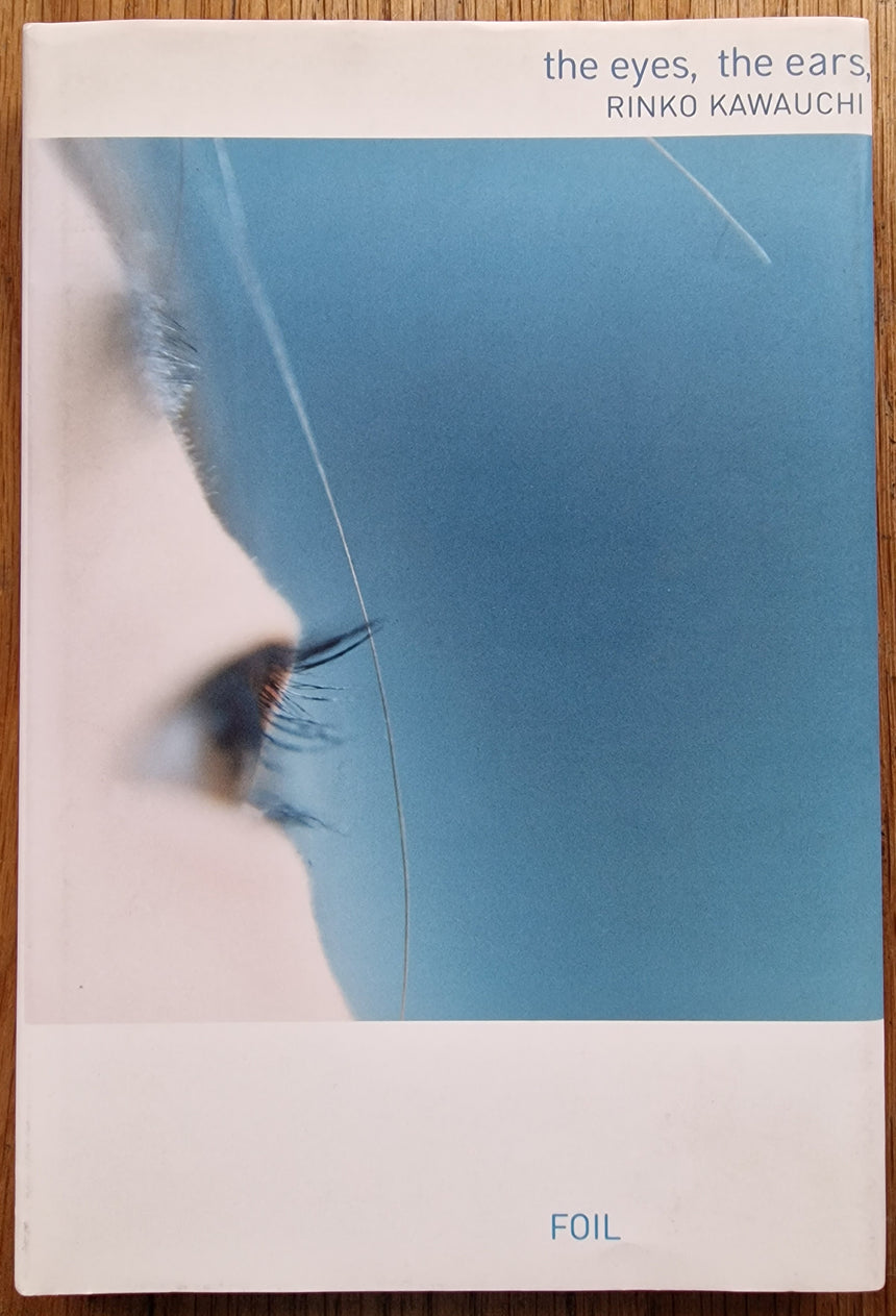 Buy The Eyes, the Ears by Rinko Kawauchi Online – Setanta Books