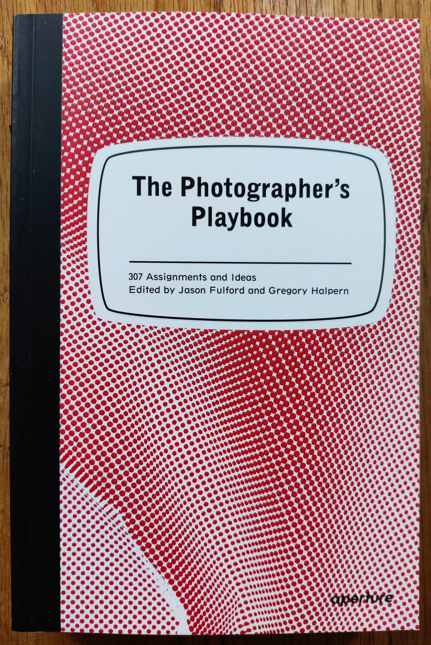 Buy The Photographer's Playbook edited by Jason Fulford and Gregory ...