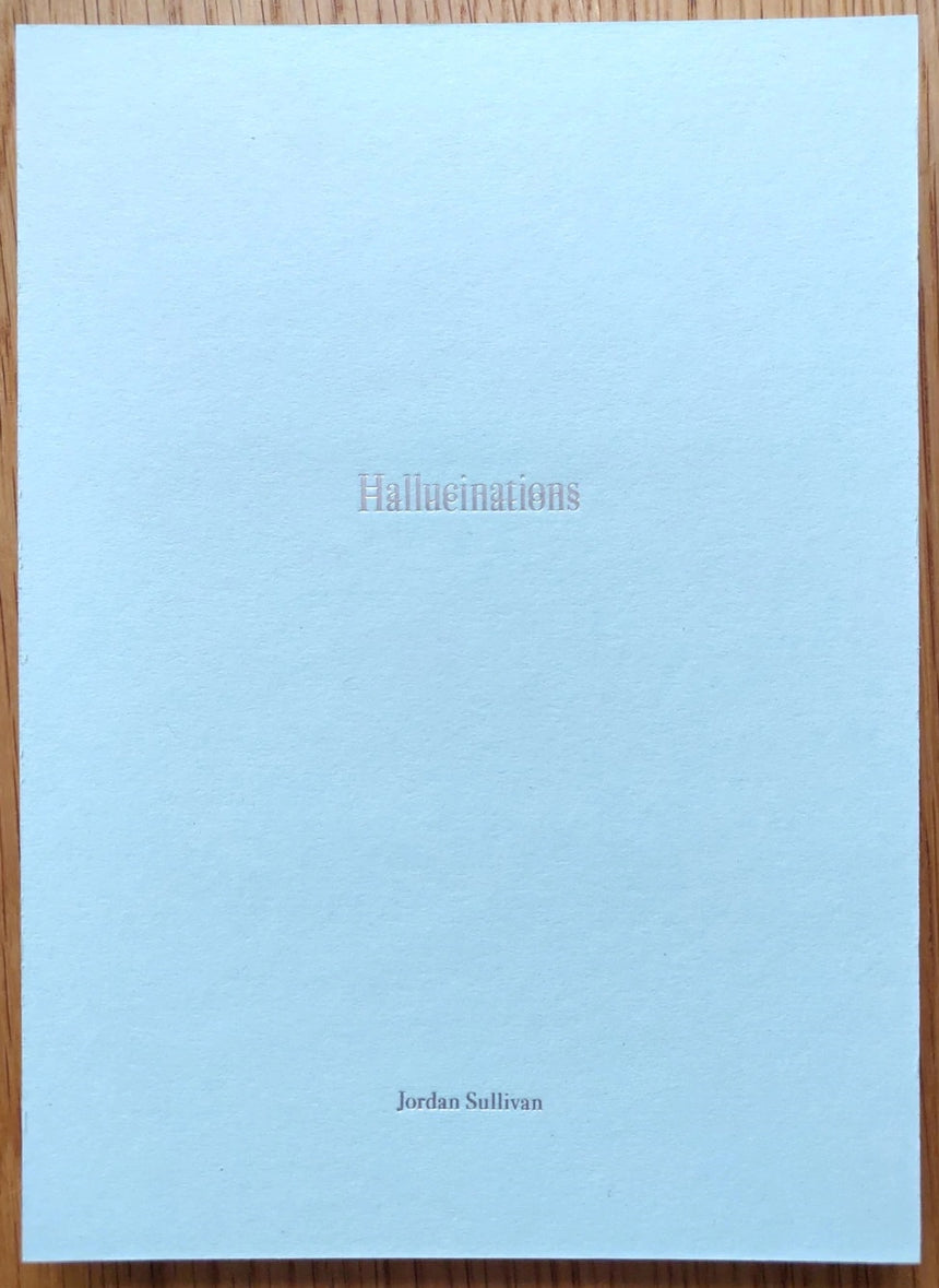 Hallucinations by Jordan Sullivan | Photography | Setanta Books